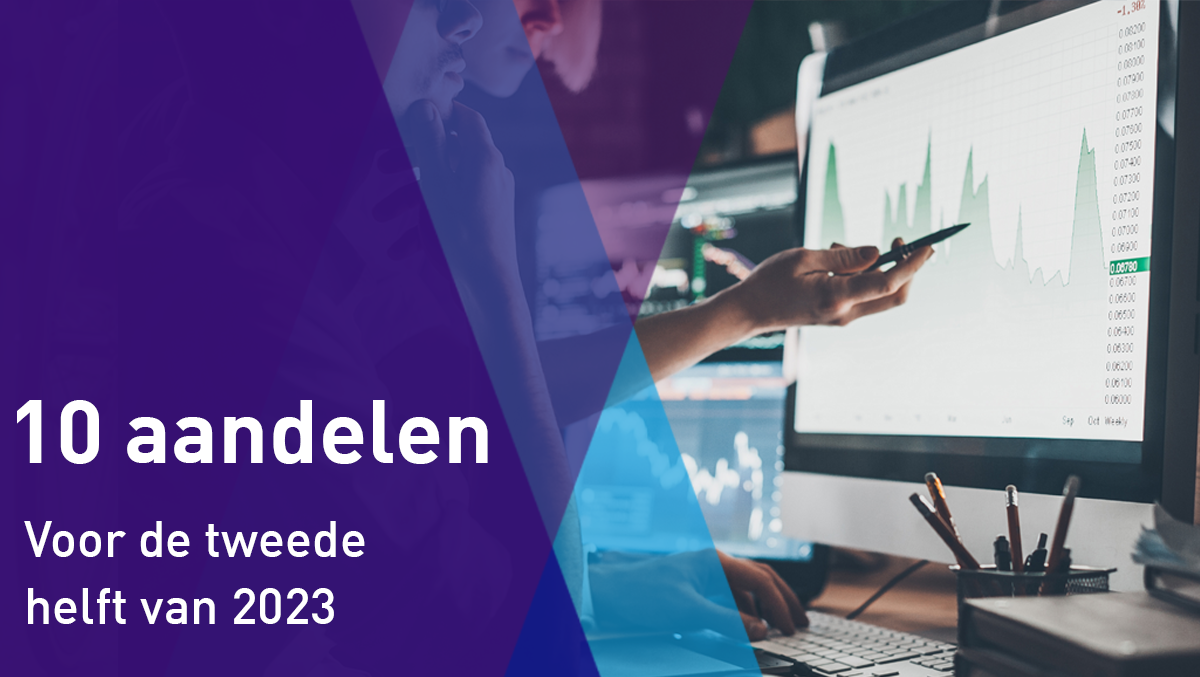 10 favoriete aandelen voor 2de helft van 2023 | Bolero