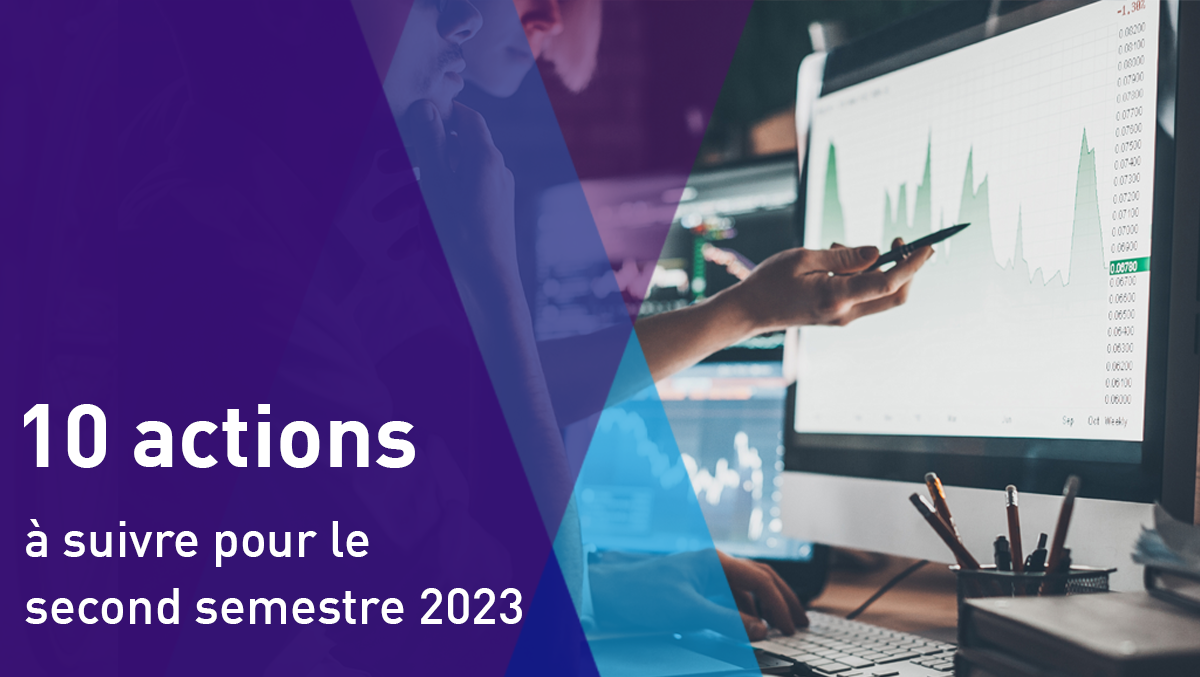10 actions à suivre pour le second semestre 2023 | Bolero